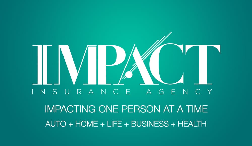 Impact Insurance Agency - Request a Quote - Insurance - 312 Main St ...